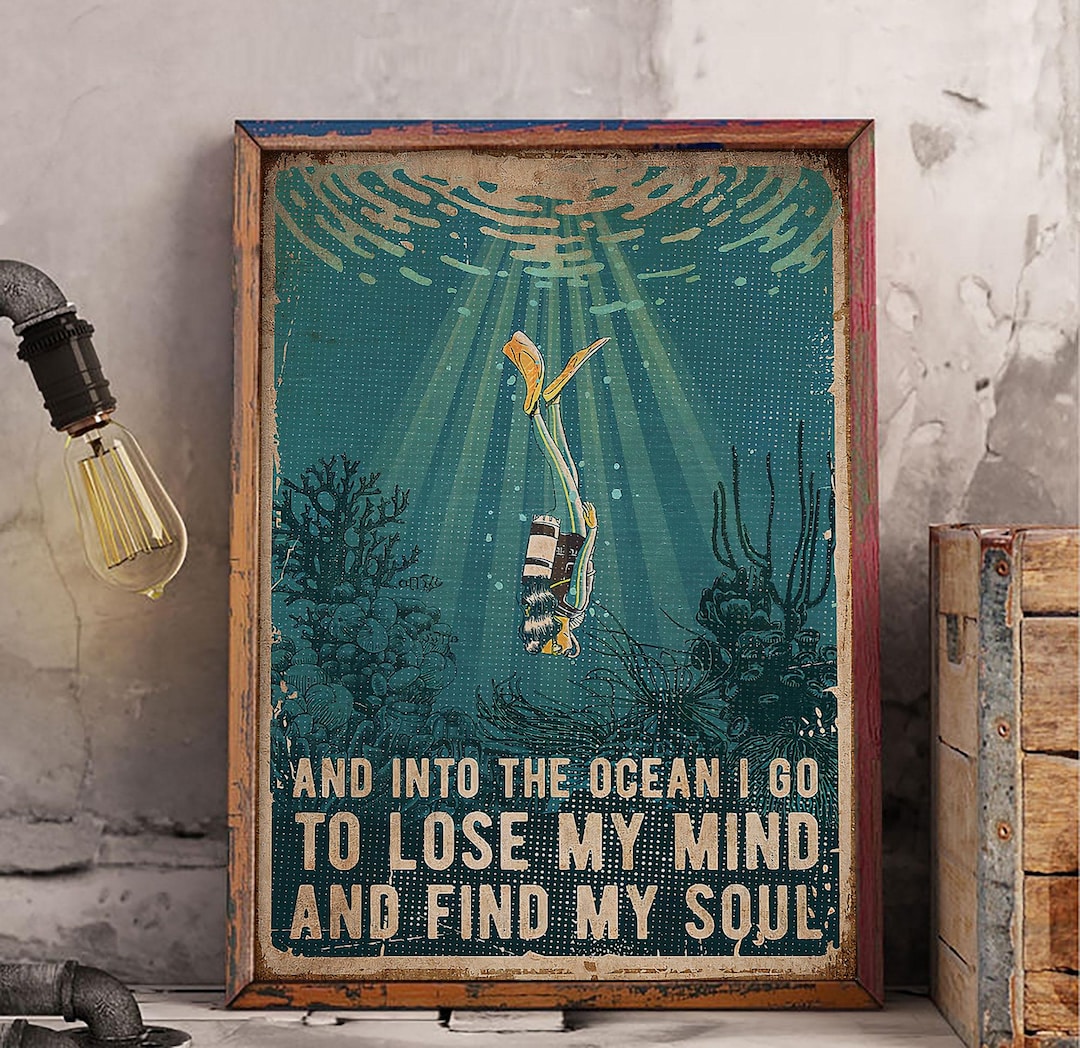 Into the Ocean I Go Lose My Mind Find My Soul Quote Poster, Diving ...