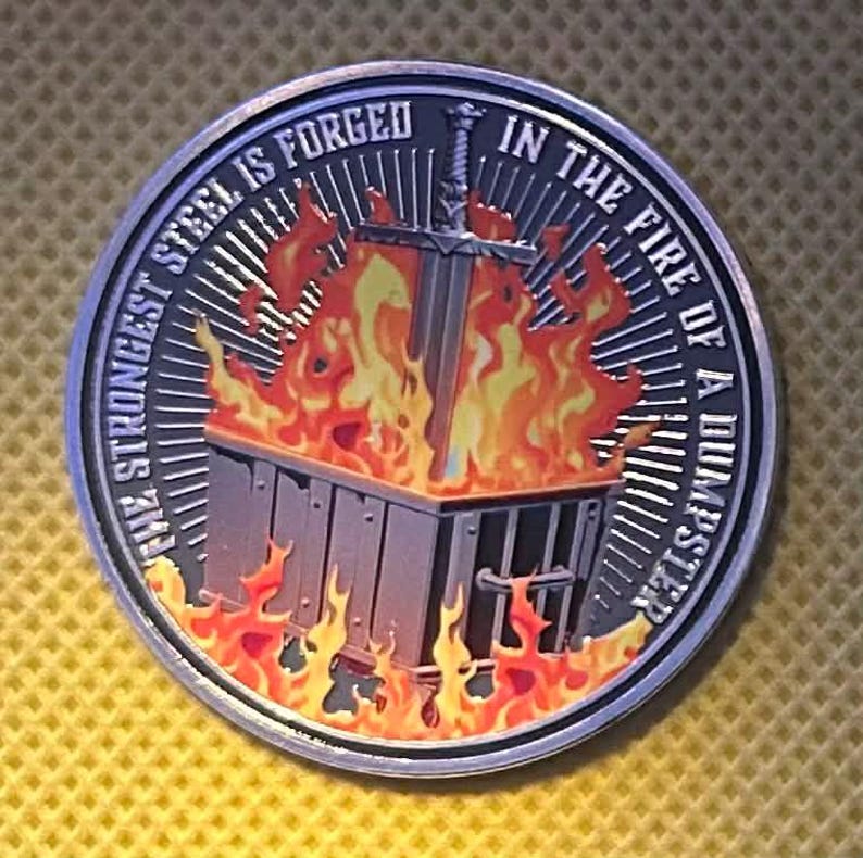 Dumpster Fire Knight Challenge Coin-strongest Steel is Forged ...