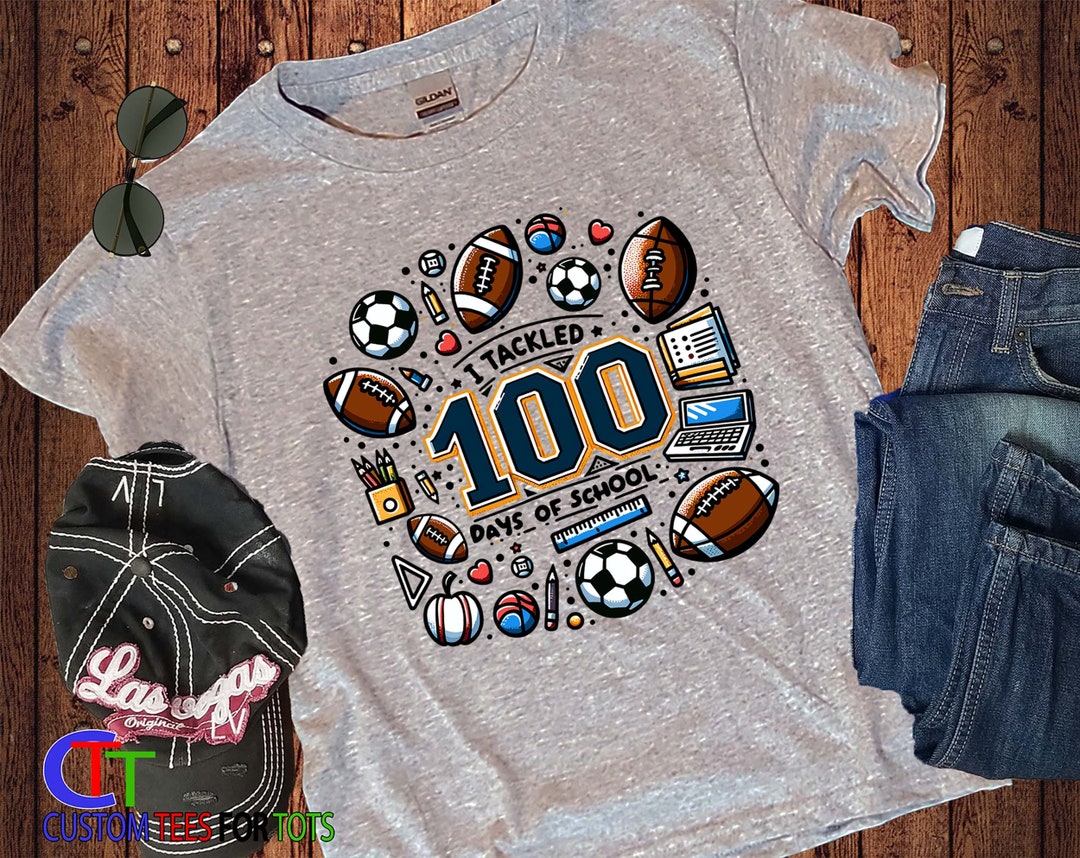 100 Days of School Shirt I Tackled 100 Days of School Sports Themed ...