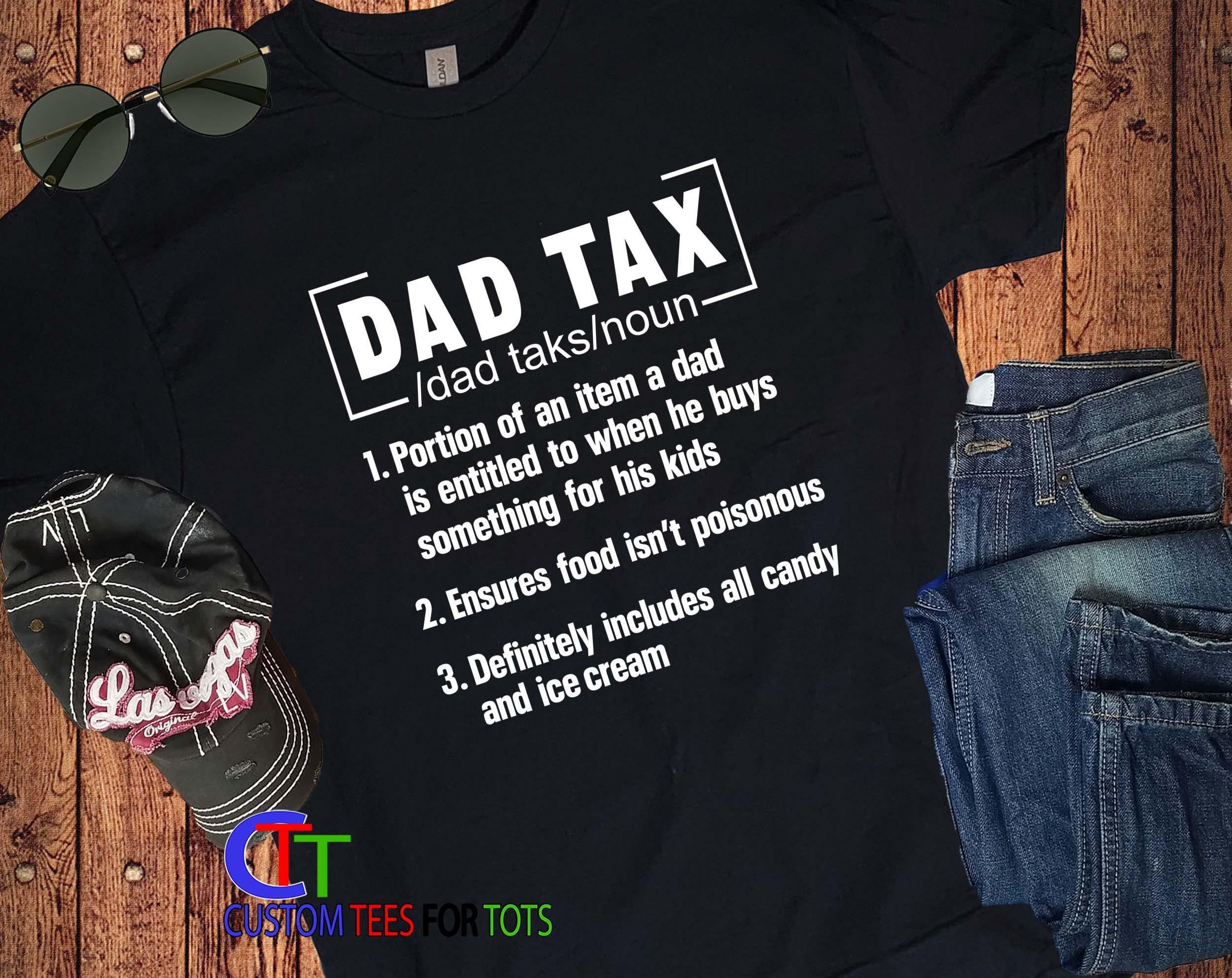 Funny Dad Tax Shirt Fathers Day Gift Definition Dad Joke Tee - Etsy