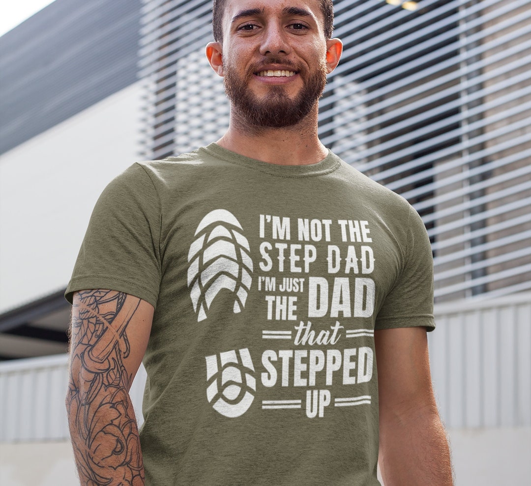 Stepdad Fathers Day Shirt - Step up T-shirt for Dad - Gift for ...