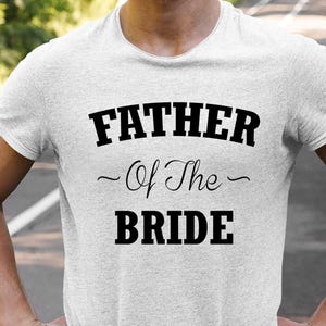 Father of the Bride Wedding Shirt Funny Dad Gift Bridal Party Group Tee ...