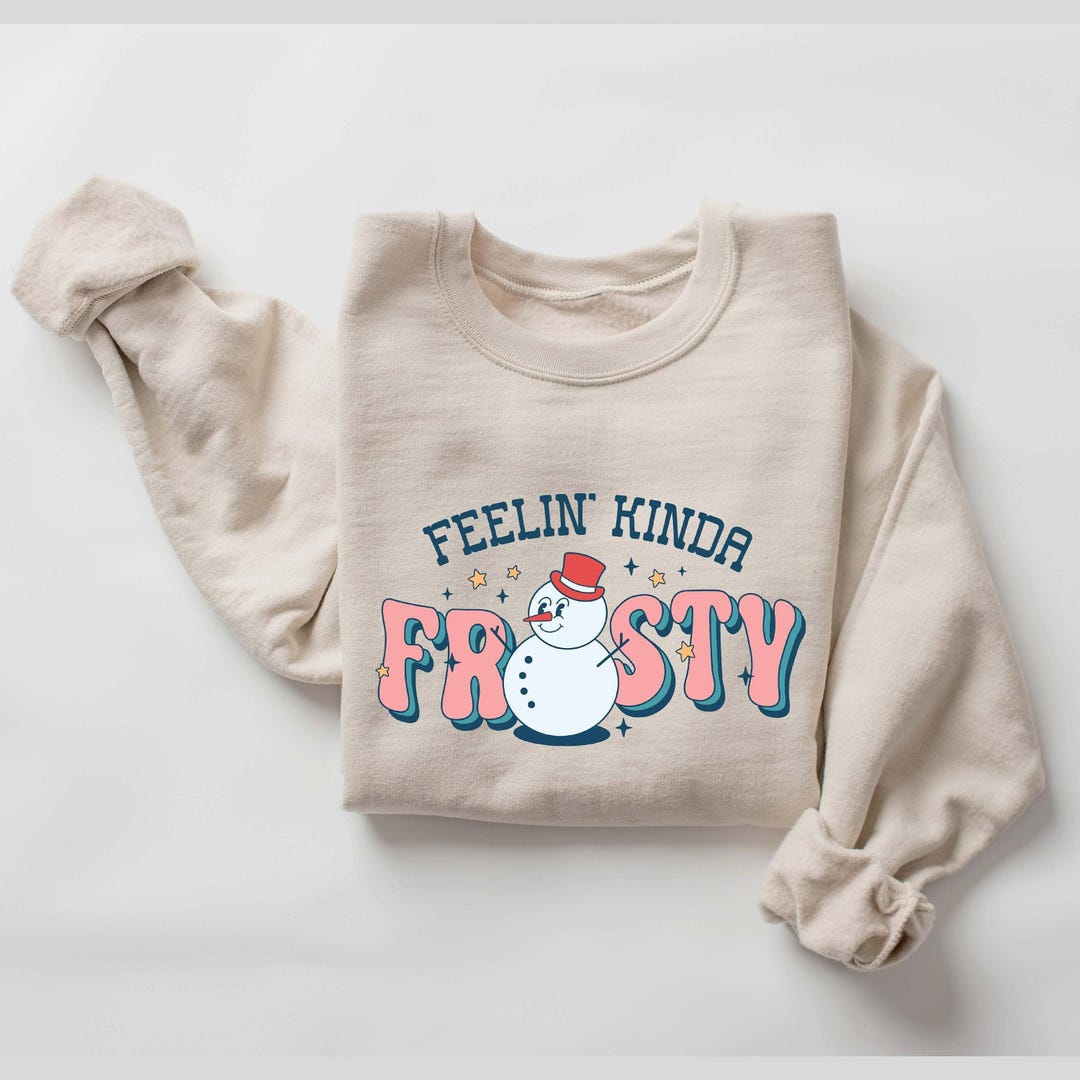 Feelin' Kinda Frosty Funny Winter Sweater - Cold Weather Snowy Snowman ...