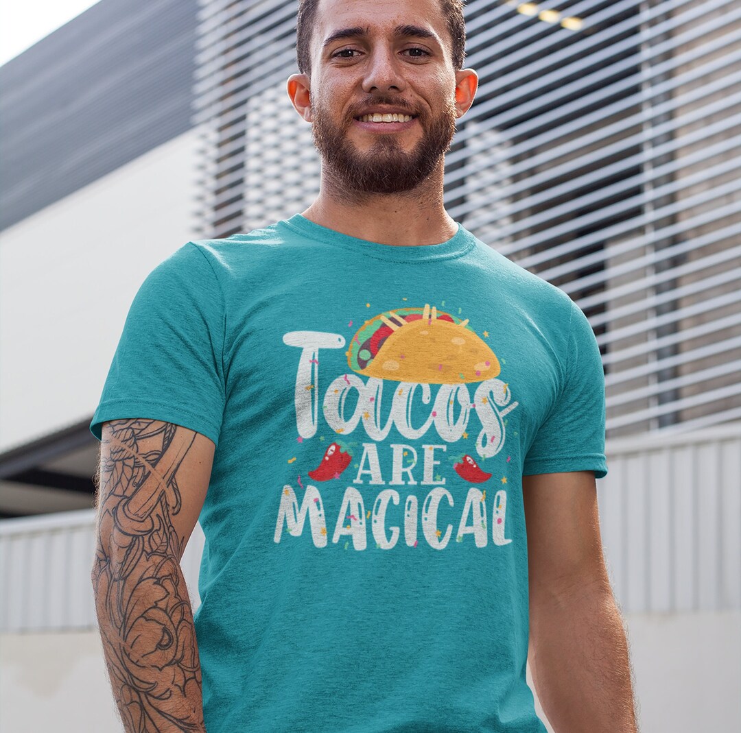 Tacos Are Magical Shirt I Love Tacos Taco Tuesday Shirt Cinco De Mayo ...
