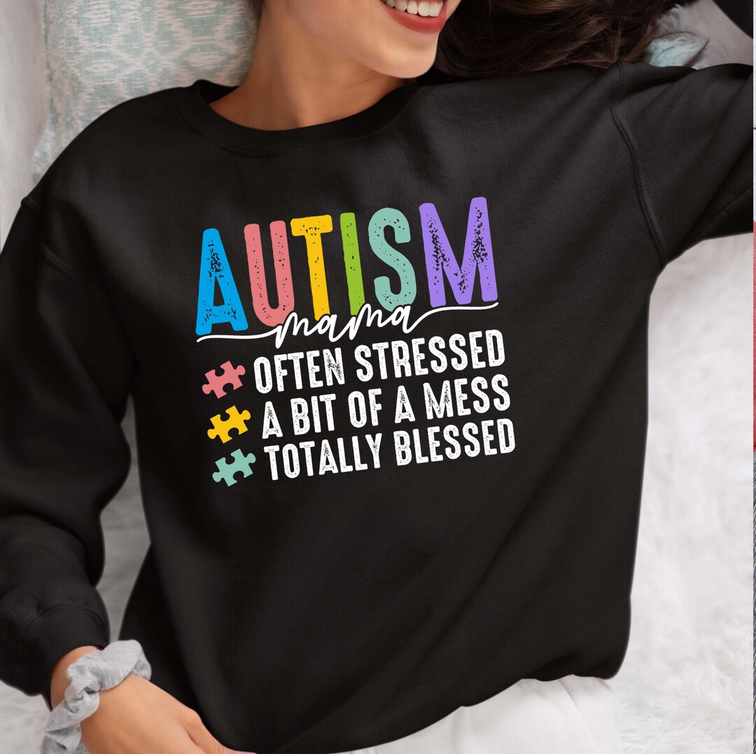 Autism Mama Sweater - Autism Mom Crewneck Sweatshirt - Often Stressed ...
