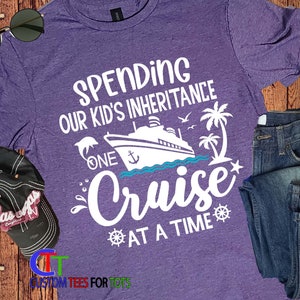 Matching Couples Cruise T-shirts - Spending Our Kids Inheritance One ...