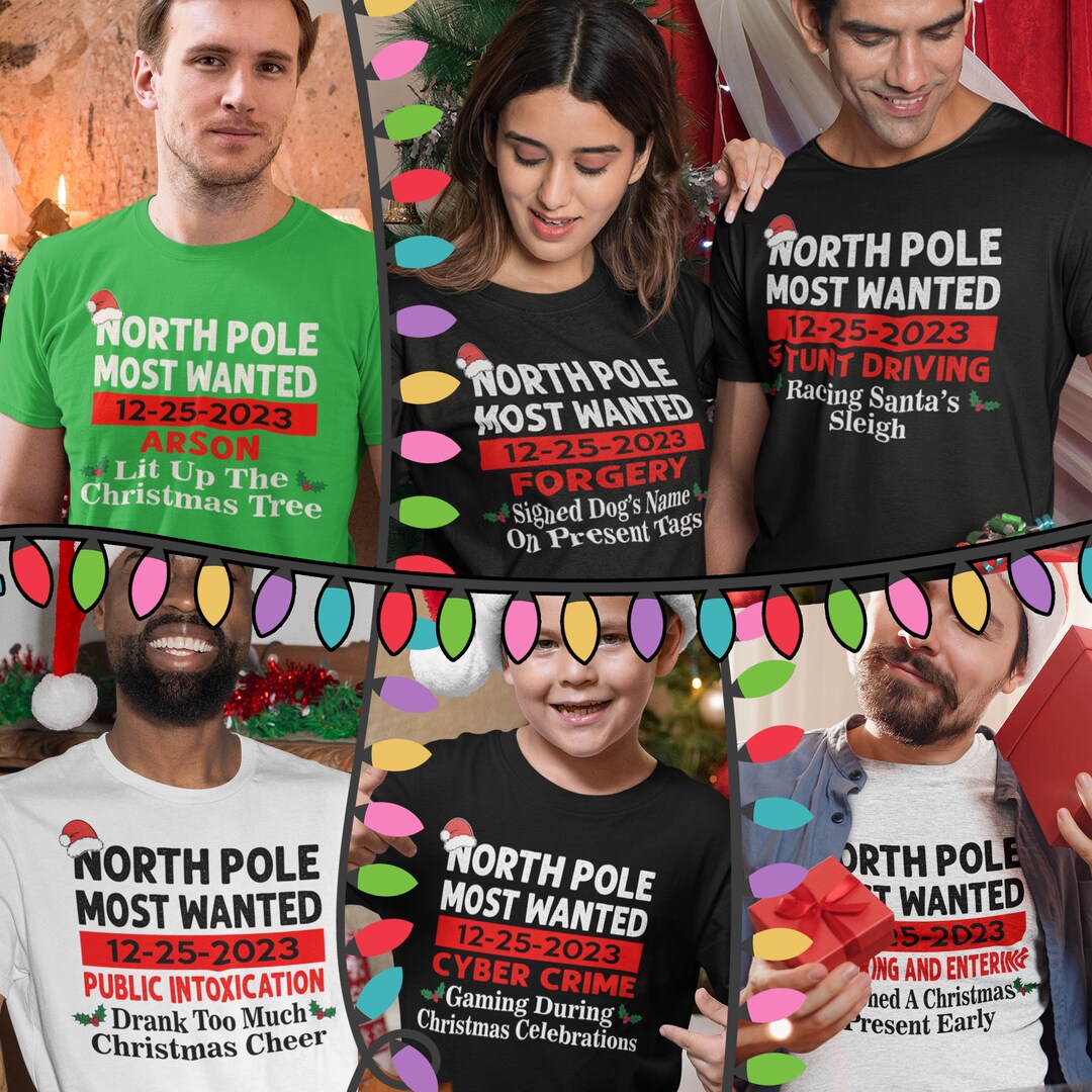 Matching Christmas Shirts North Pole Most Wanted Christmas T-shirts ...
