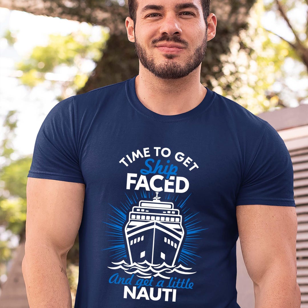 Funny Cruise T-shirt: Ship Faced & Nauti Nautical Vacation - Etsy