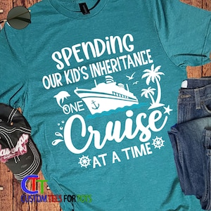 Matching Couples Cruise T-shirts - Spending Our Kids Inheritance One ...