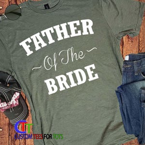 Father of the Bride Wedding Shirt Funny Dad Gift Bridal Party Group Tee ...