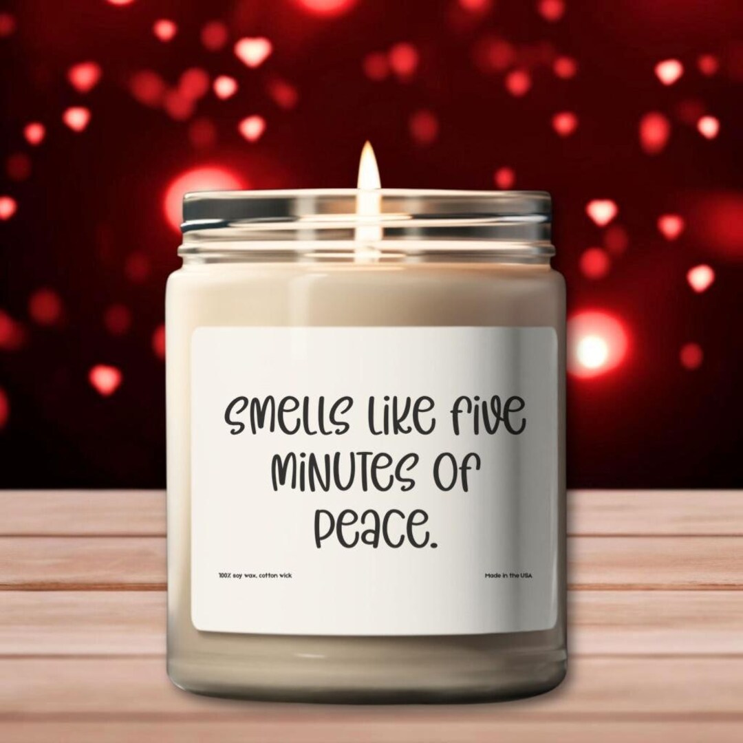 Soy Candle Smells Like Five Minutes of Peace Eco-friendly Scented ...