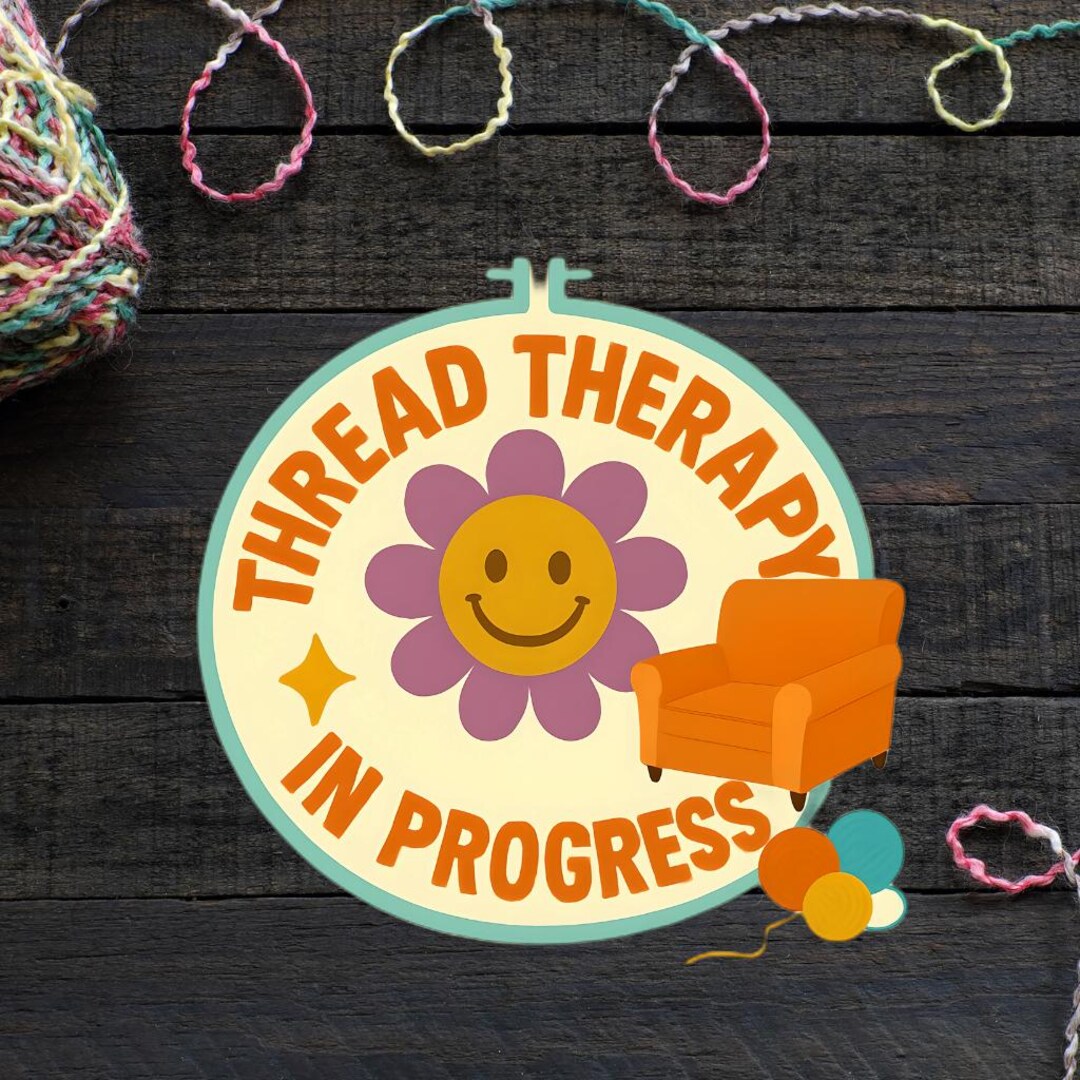Thread Therapy Sticker: Cozy Crafting Mental Health Art Decal - Etsy