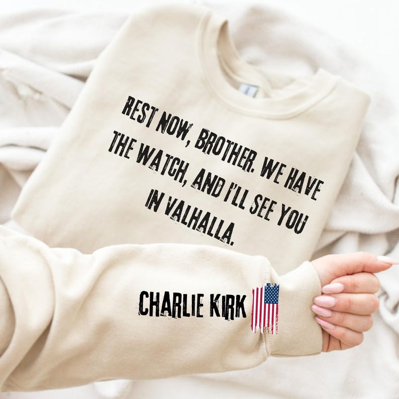 Charlie Kirk Rest Now Brother I Will See You in Valhalla Sweatshirt ...