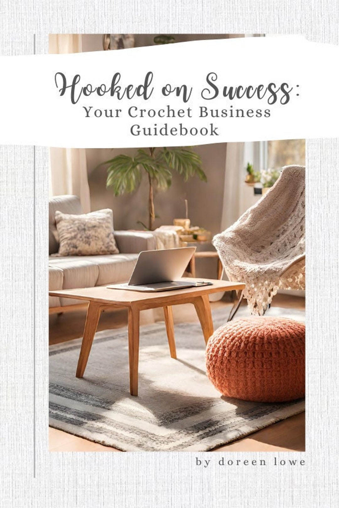 Hooked on Success: Your Crochet Business Guidebook Digital Book ...