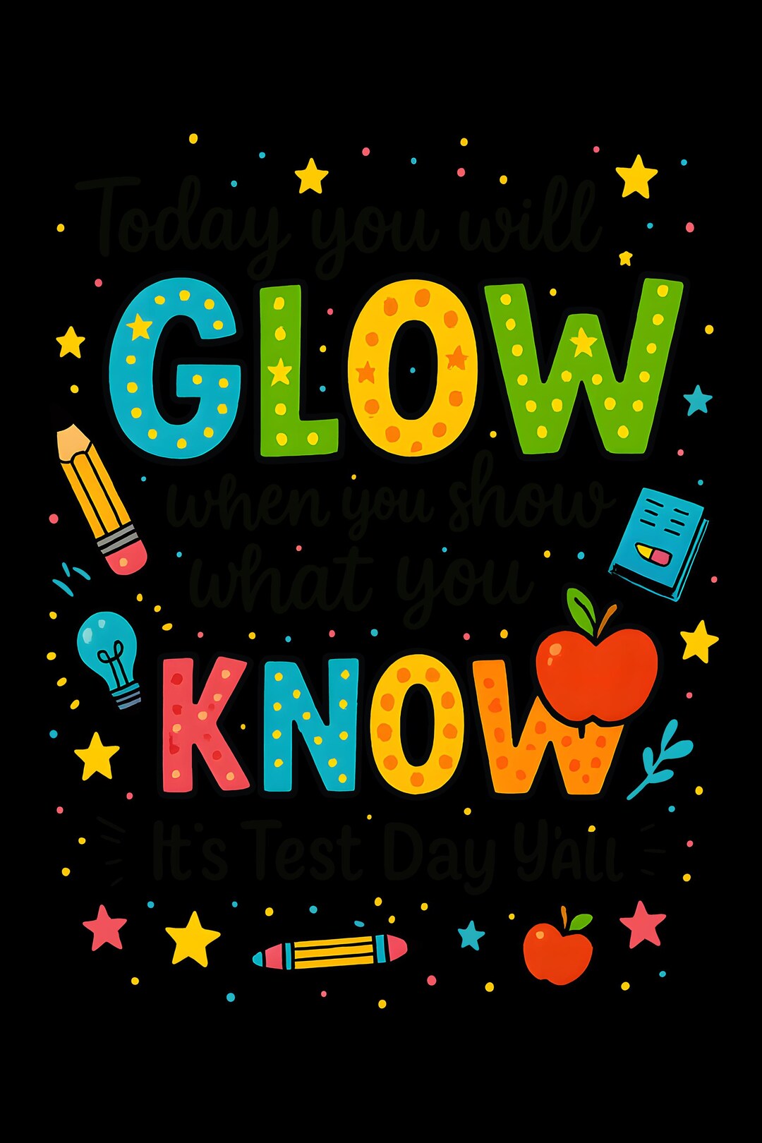 Glow and Know PNG – Fun Motivational Test Day Design for Students ...