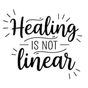 Healing is Not Linear SVG Mental Health Quote Cut File Digital Design ...