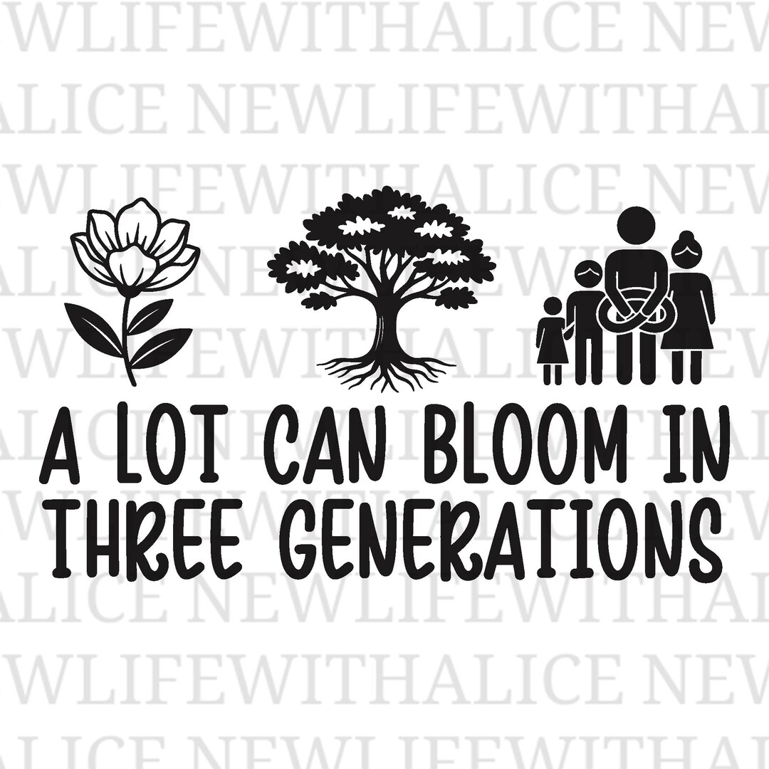 A Lot Can Bloom in Three Generations SVG Family Tree Floral Quote Cut ...