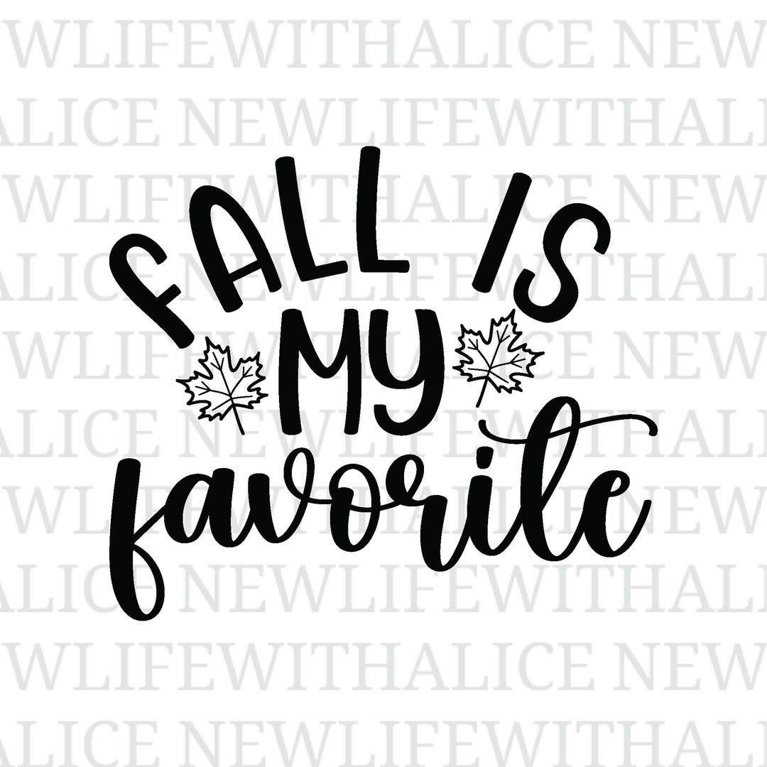 Fall is My Favorite SVG Autumn Script Cut File Digital Design for ...