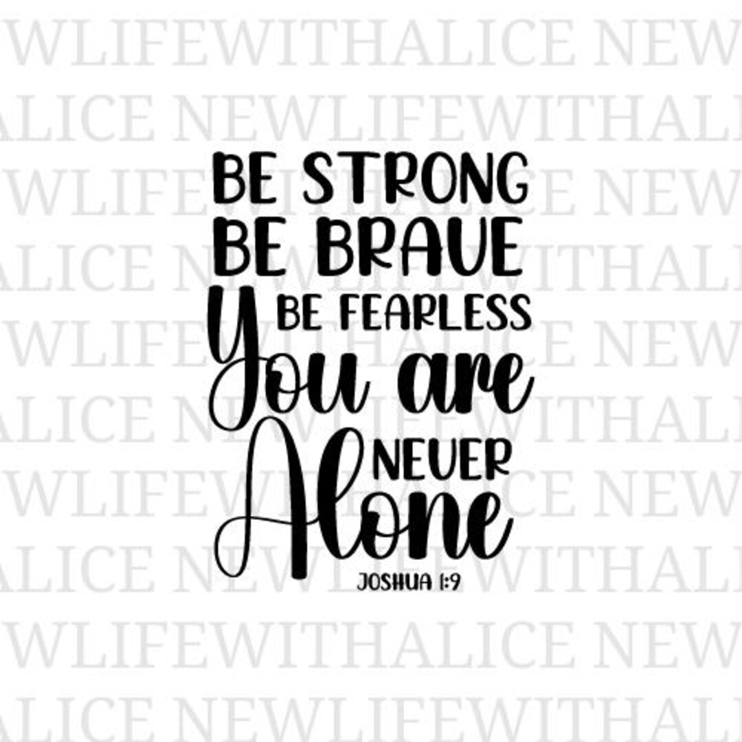 Be Strong, Brave, Fearless SVG: Christian Bible Verse (digital Download ...