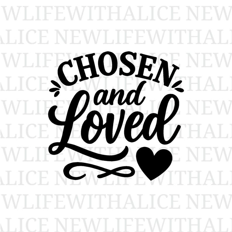 Chosen and Loved SVG, Faith Quote Cut File (digital Download) - Etsy
