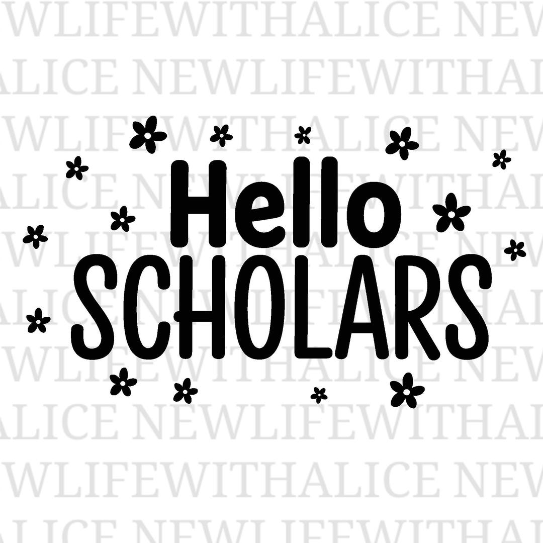 Hello Scholars SVG Teacher Classroom Quote Cut File for Cricut ...