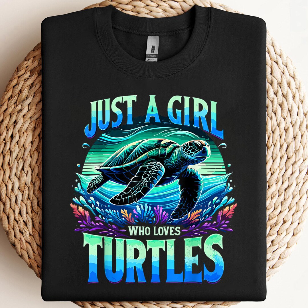 Turtle Just A Girl Who Loves Turtles PNG, Sublimation, Clipart Design ...