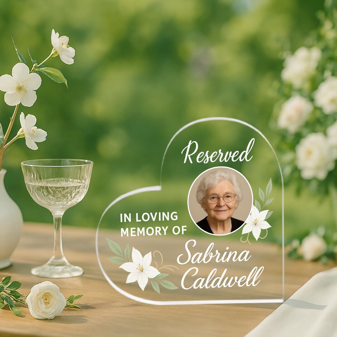 Custom Heart Memorial Acrylic Sign, Reserved Seat Plaque With Photo, in ...