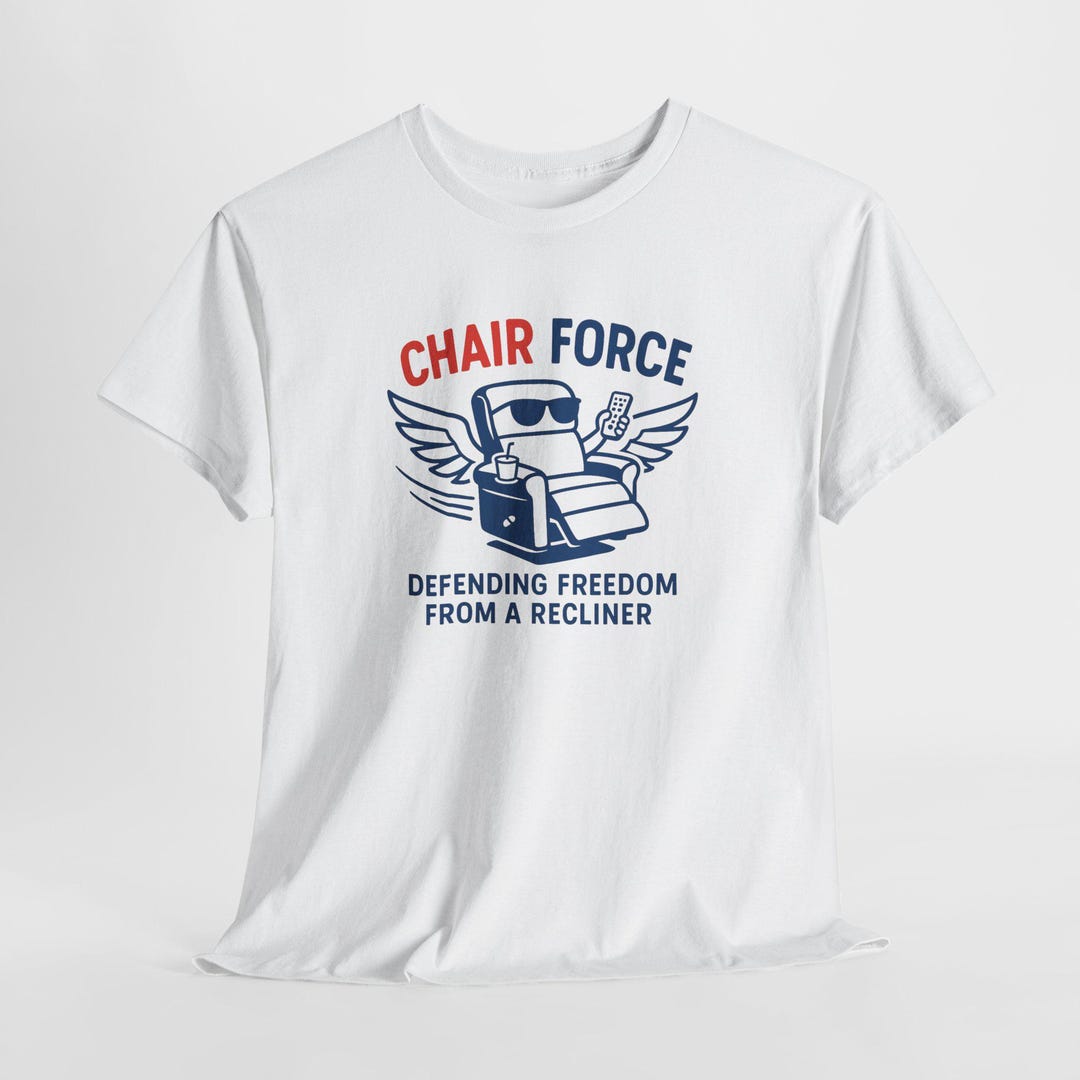 Chair Force Funny Military T-shirt, Air Force Parody Tee, Defending ...
