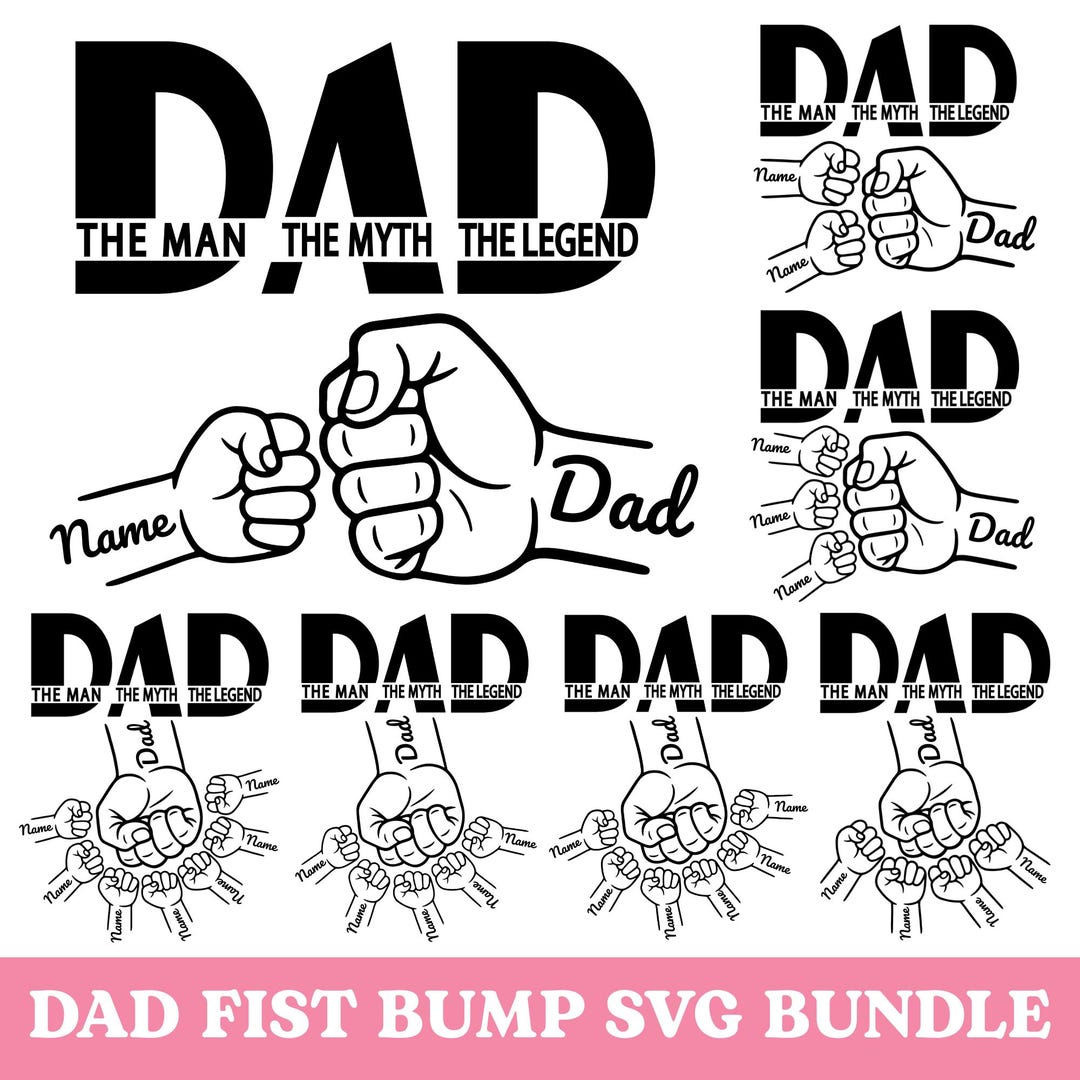 Custom Fist Bump Dad SVG, Dad the Man the Myth the Legend Png,father's ...