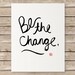 Be the Change // Instant Digital Download Printable Poster - Etsy