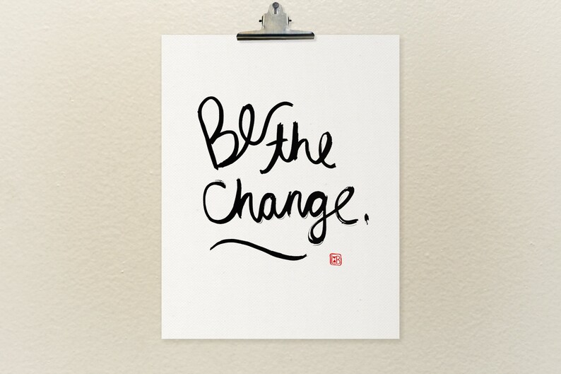 Be the Change // Instant Digital Download Printable Poster - Etsy