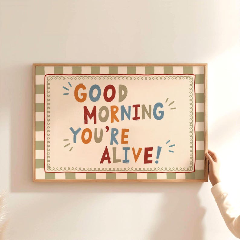 Good Morning, You’re Alive Print, Motivational Quote Poster, Coquette ...