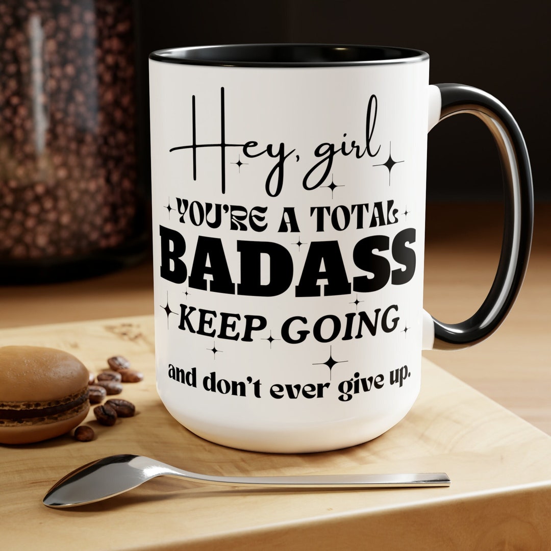 Hey Girl, You're a Total BADASS, Two-tone Coffee Mug, 15oz - Etsy