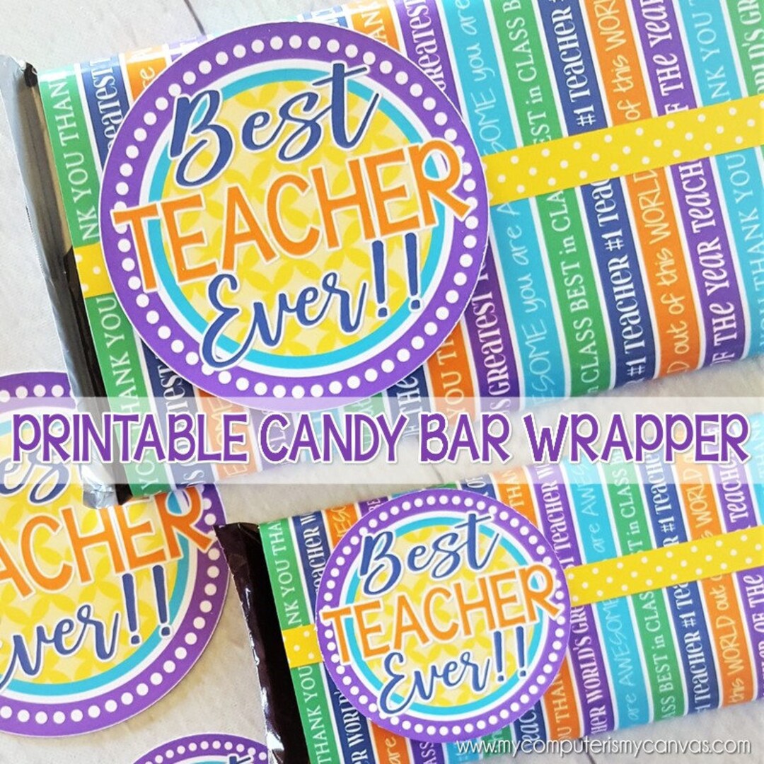 Best Teacher Ever Chocolate Bar Wrapper, TEACHER GIFT IDEA, Teacher ...