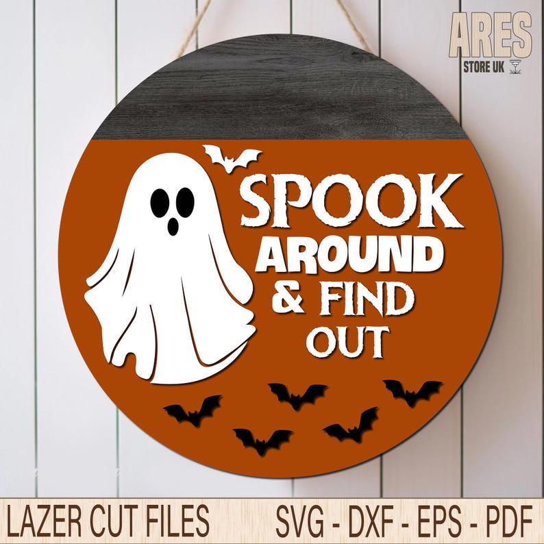 Spook Around & Find Out Ghost Sign SVG, Halloween Door Hanger SVG, Cute ...