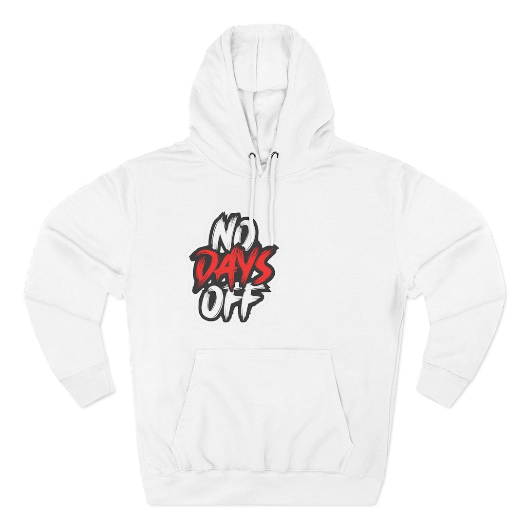Fitness Motivation Fleece Hoodie: No Days off Gym Wear - Etsy