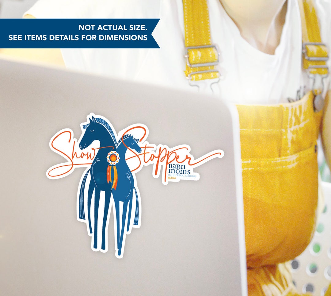 Barn Moms Show Stopper Sticker Horse Showing Die Cut Sticker - Etsy