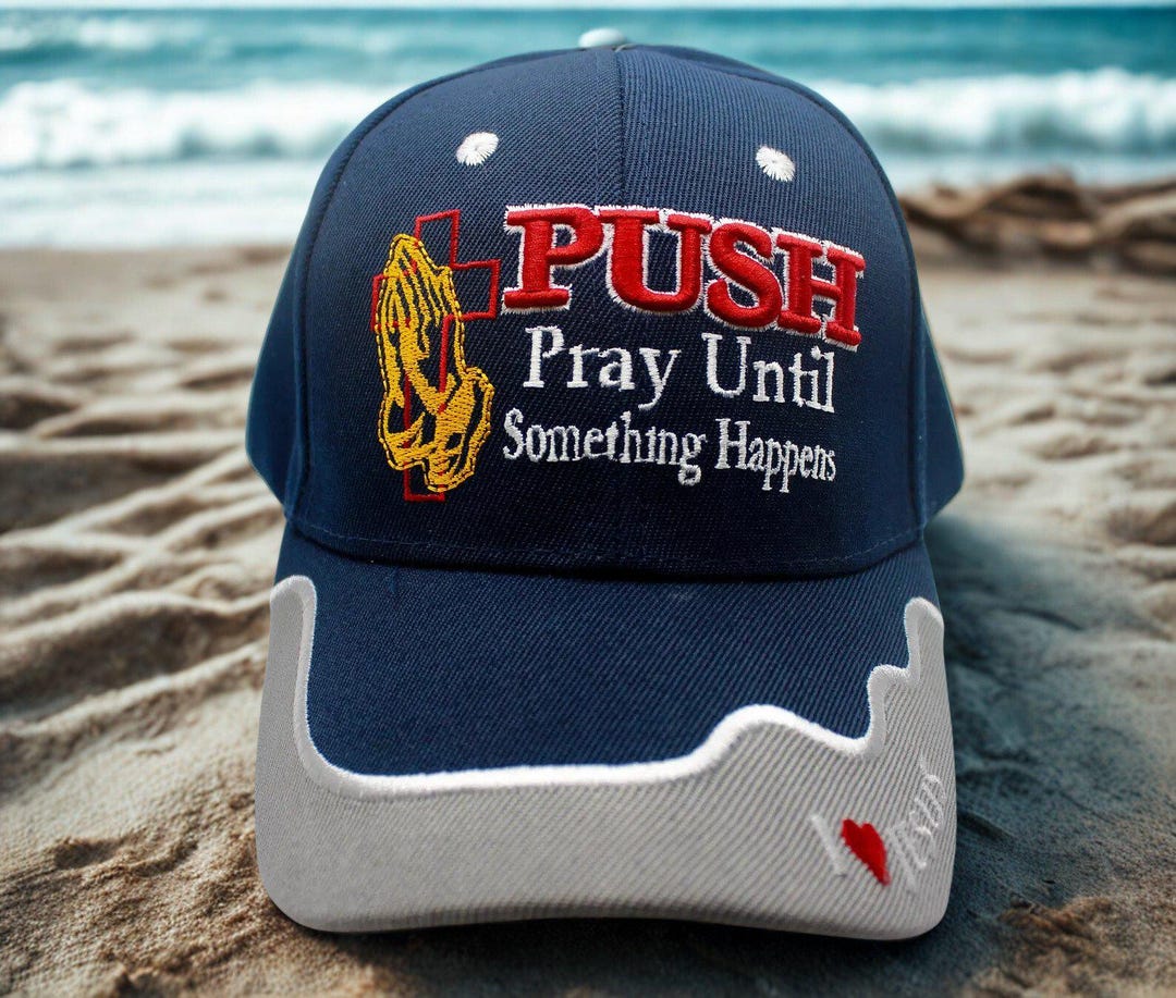 P.U.S.H. Christian Baseball Hat. Pray Until Something Happens ...