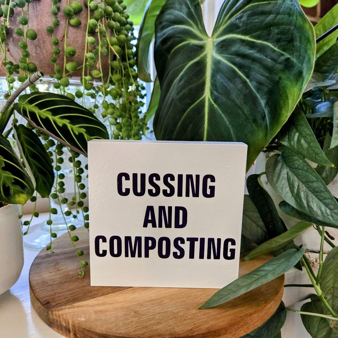 Cussing and Composting | Funny Plant Sign | 4.5” Wood Shelf Sitter ...
