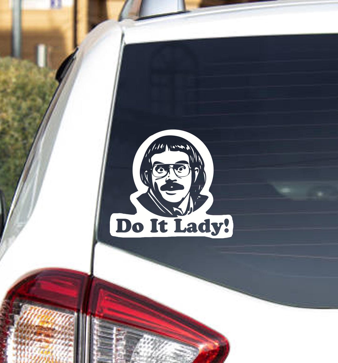 Do It Lady! - Chit Car Window Decal - Etsy