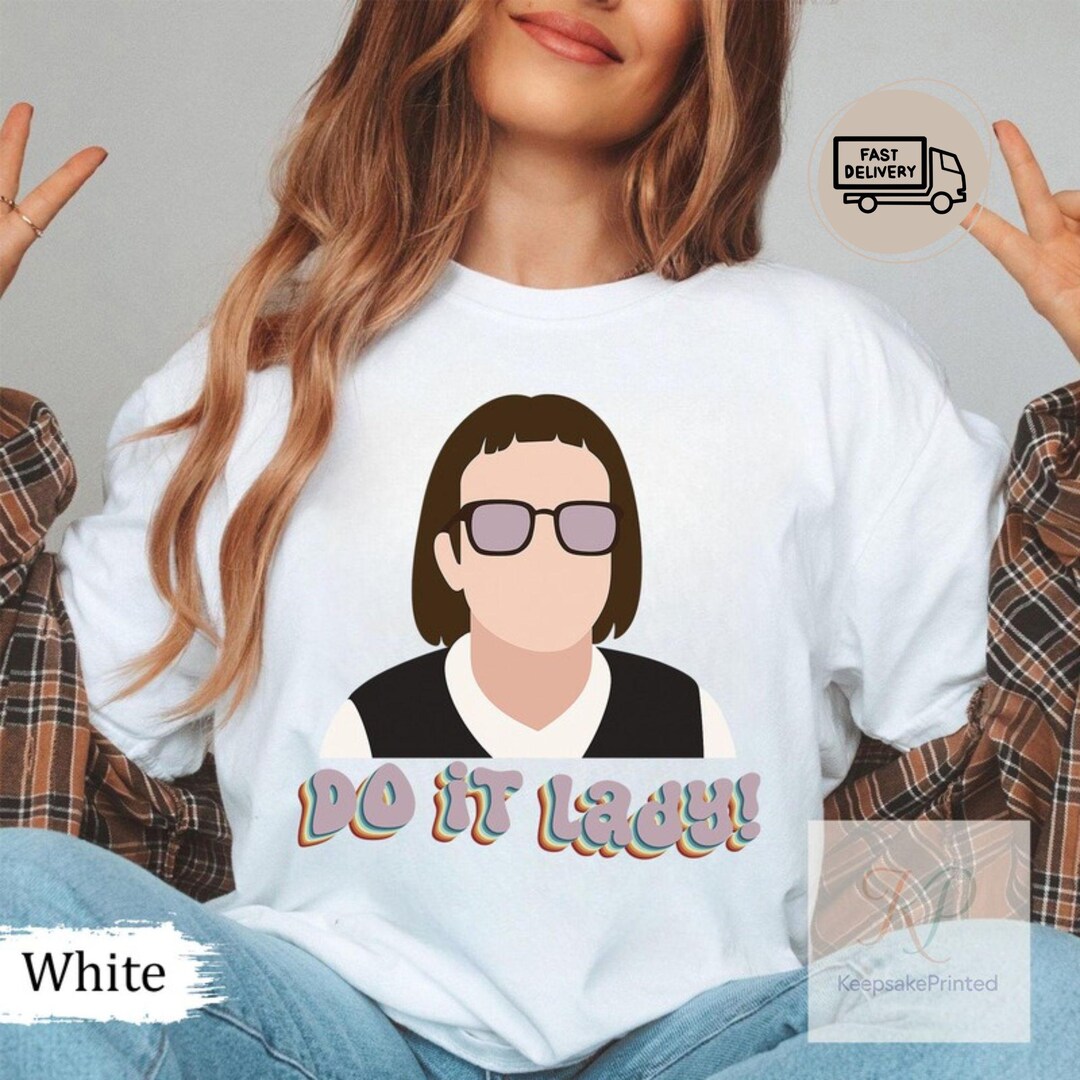 Do It Lady Chit Shirt, Viral Meme, Office Humor T-shirt, Motivational ...