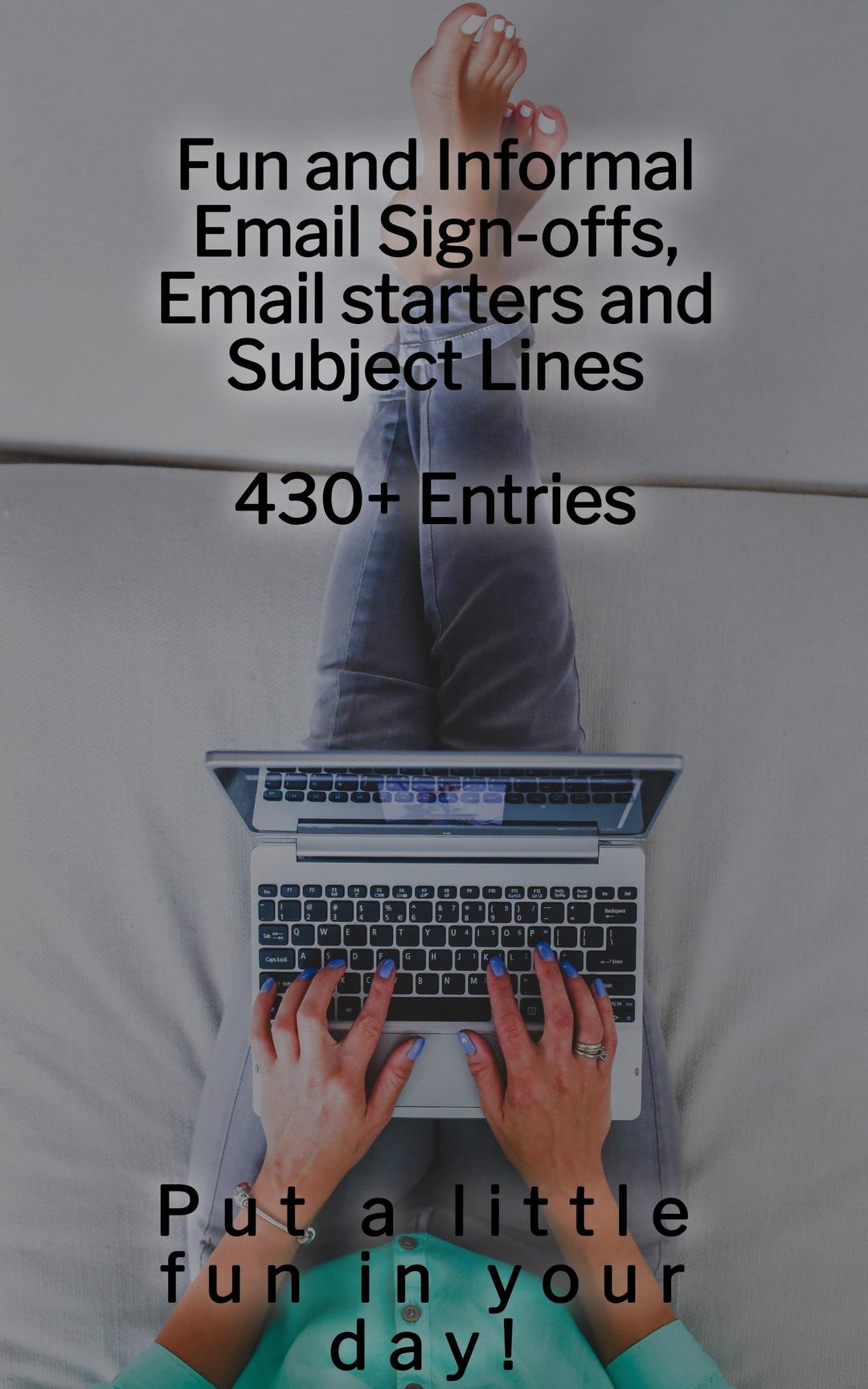 Fun and Informal Email Sign-offs, Email Starters and Subject Lines 300 ...