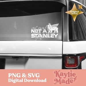 Not a Stanley SVG, Not a Stanley Png, Stanley Svg, Stanley Logo Png ...