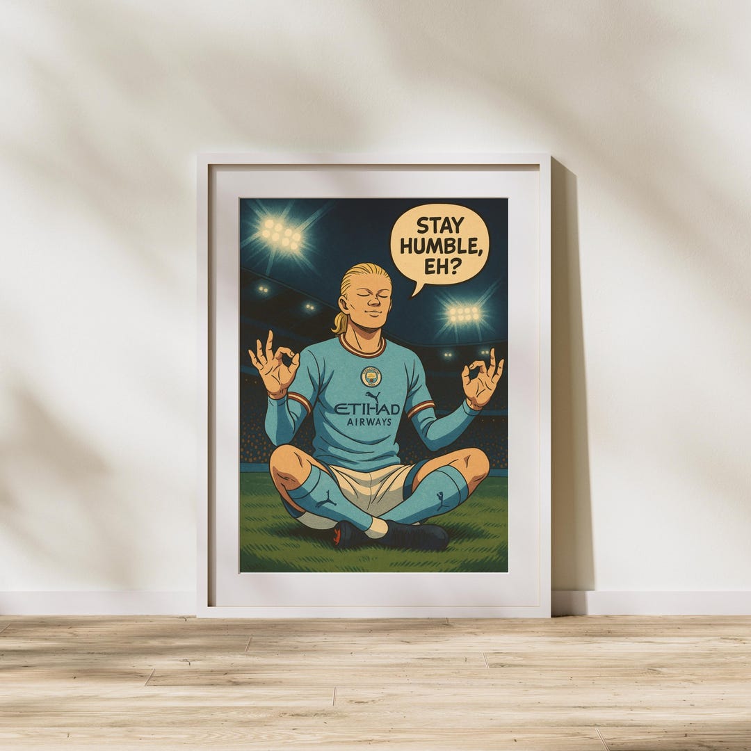 Erling Haaland "stay Humble, Eh?" Comic Book Style Print | Manchester ...
