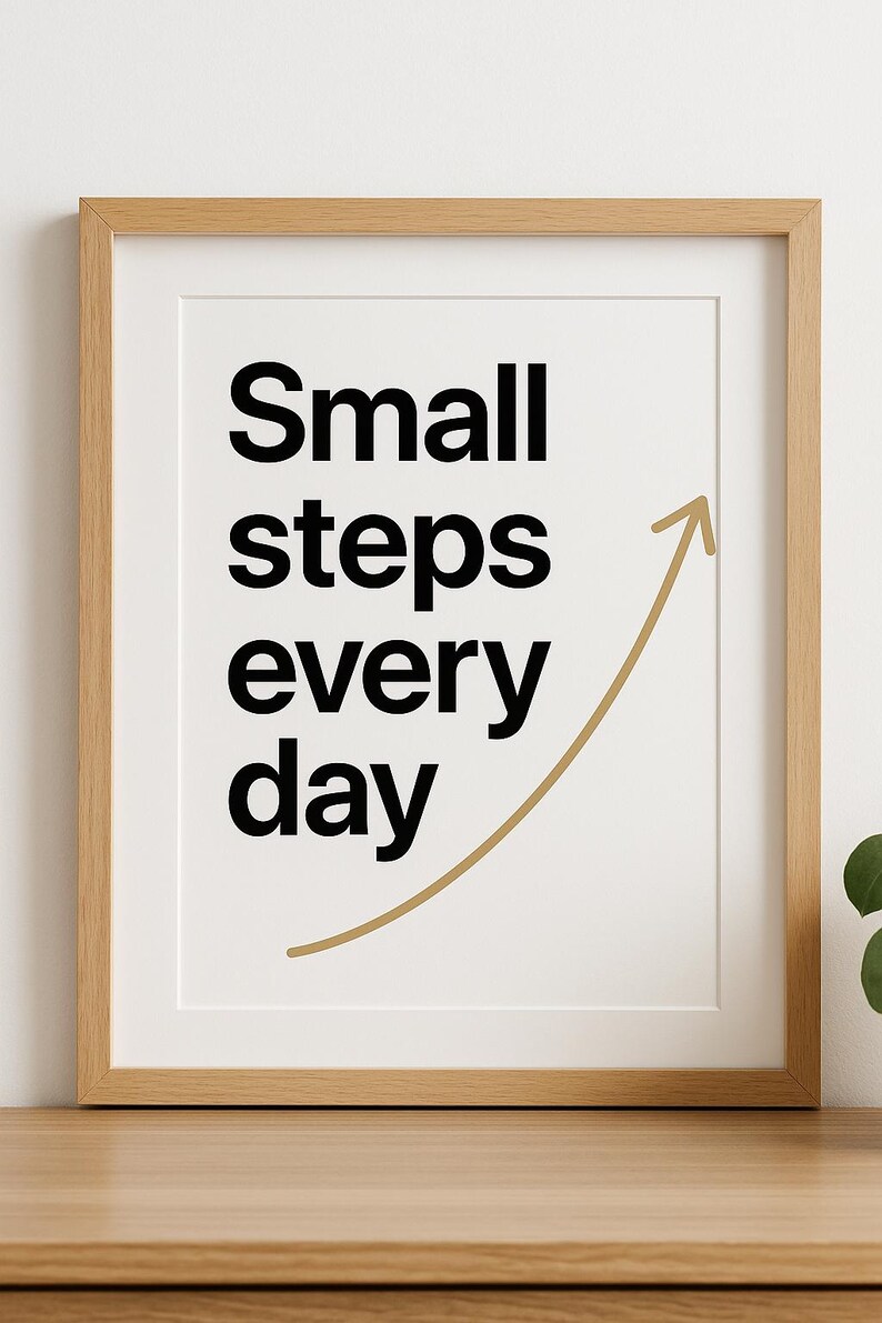 Small Steps Every Day – Printable Motivational Poster A4, Gold Accent ...