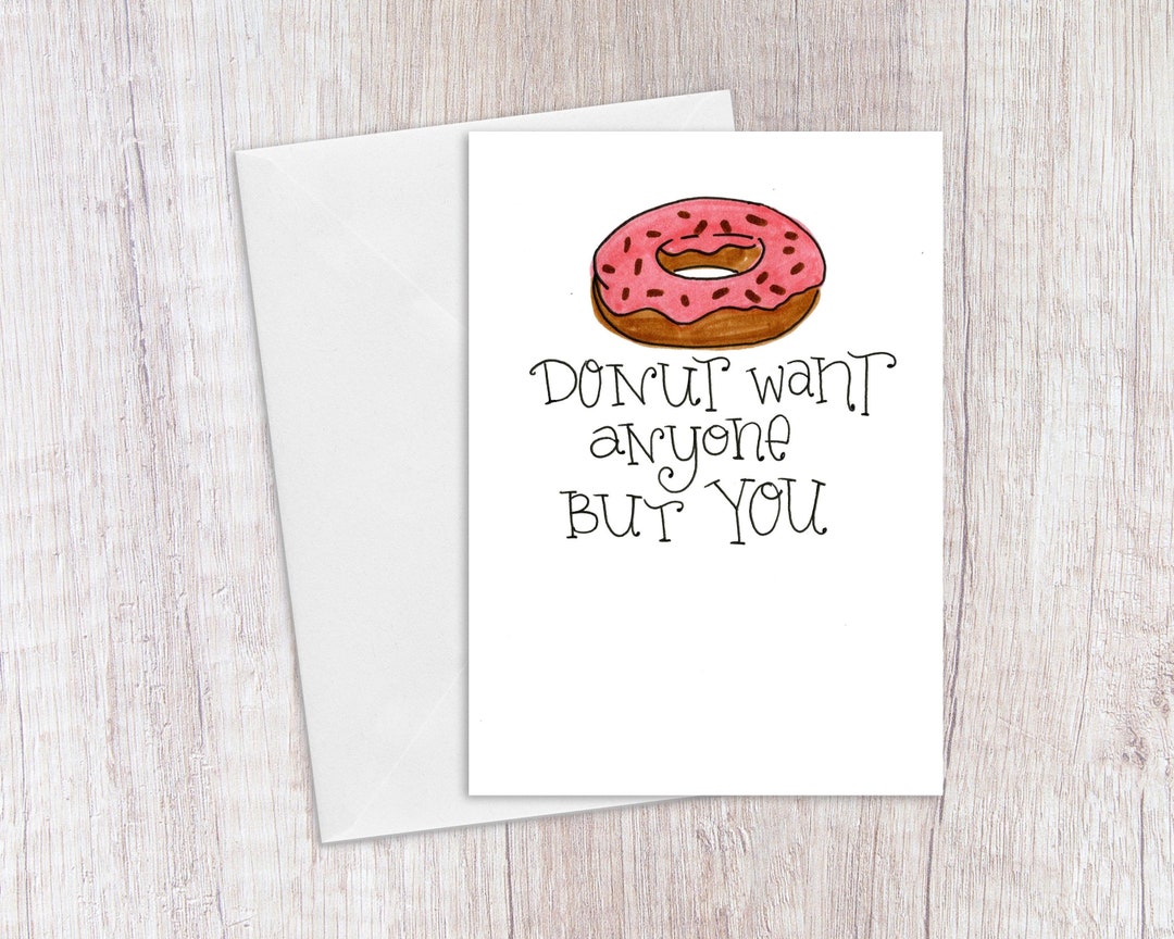 Donut Want Anyone but You | Greeting Card - Etsy
