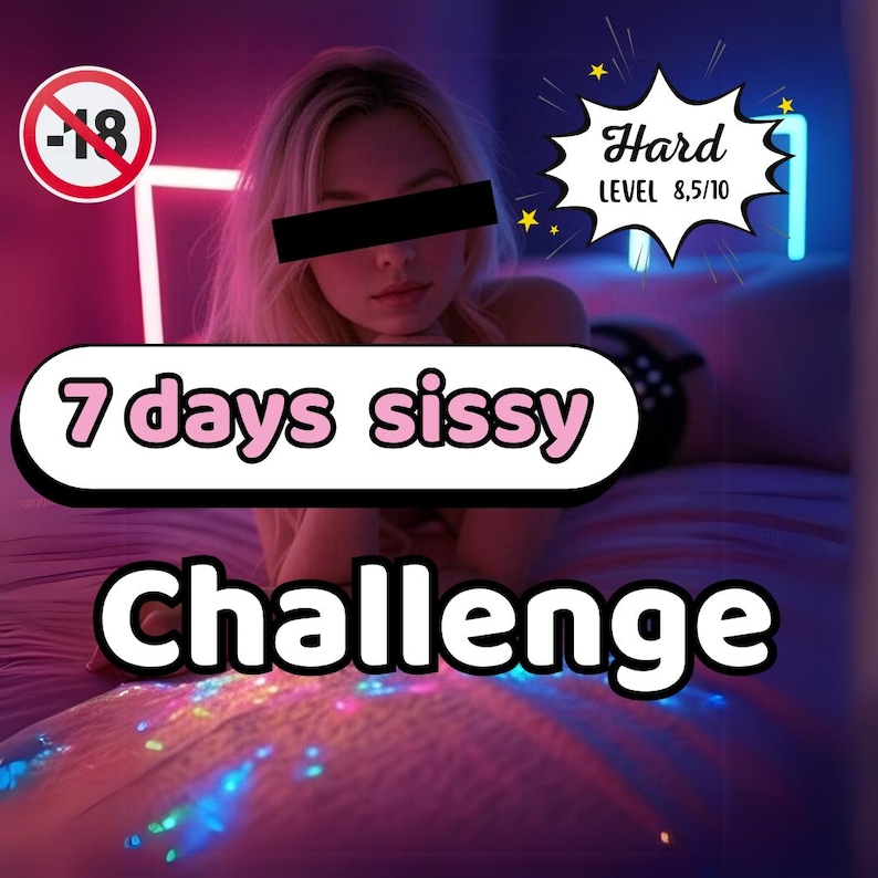 7 Days Sissy Challenge: Hard Feminization, Humiliation Tasks, Obedience Training & Control. for ...