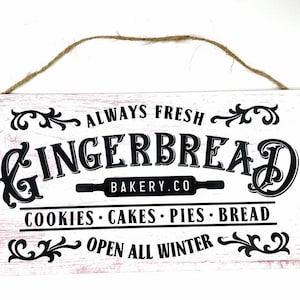 GINGERBREAD BAKERY Co Cookies Cakes Pies Bread Open All Winter 6x12 in ...