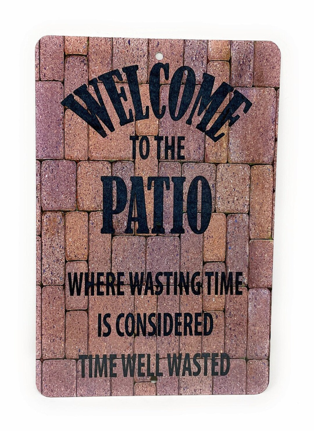 WELCOME to the PATIO Where Wasting Time is Considered Time Well Wasted ...