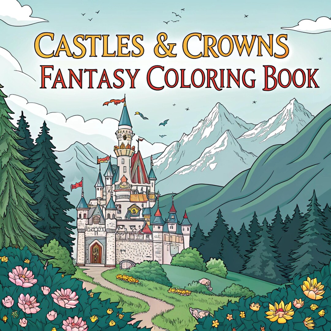Castles & Crowns Fantasy Coloring Book | Fairy Tale Art for Kids ...